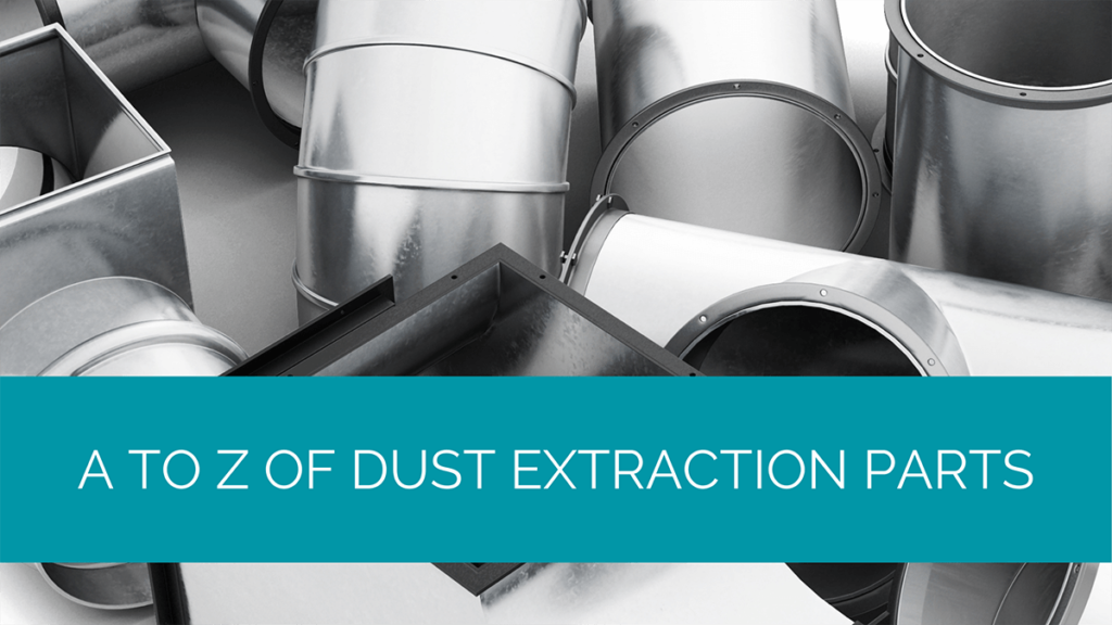 A to Z of Dust Extraction Parts | Dust Extraction Online